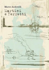 In Piazzale Ceccarini l’anteprima del libro ‘Martini e Ferretti ...
